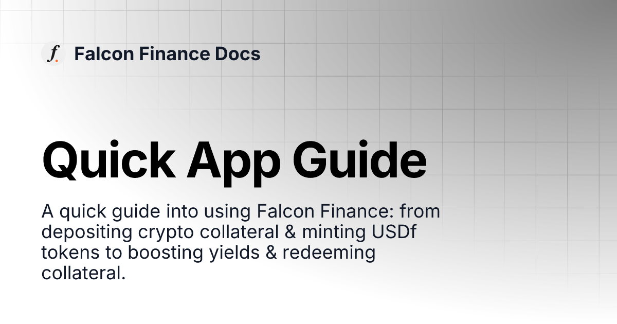 Quick App Guide | Falcon Finance Docs