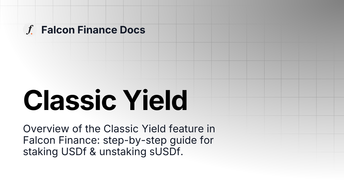 Classic Yield | Falcon Finance Docs