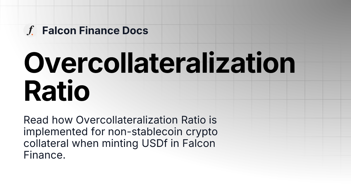Overcollateralization Ratio | Falcon Finance Docs