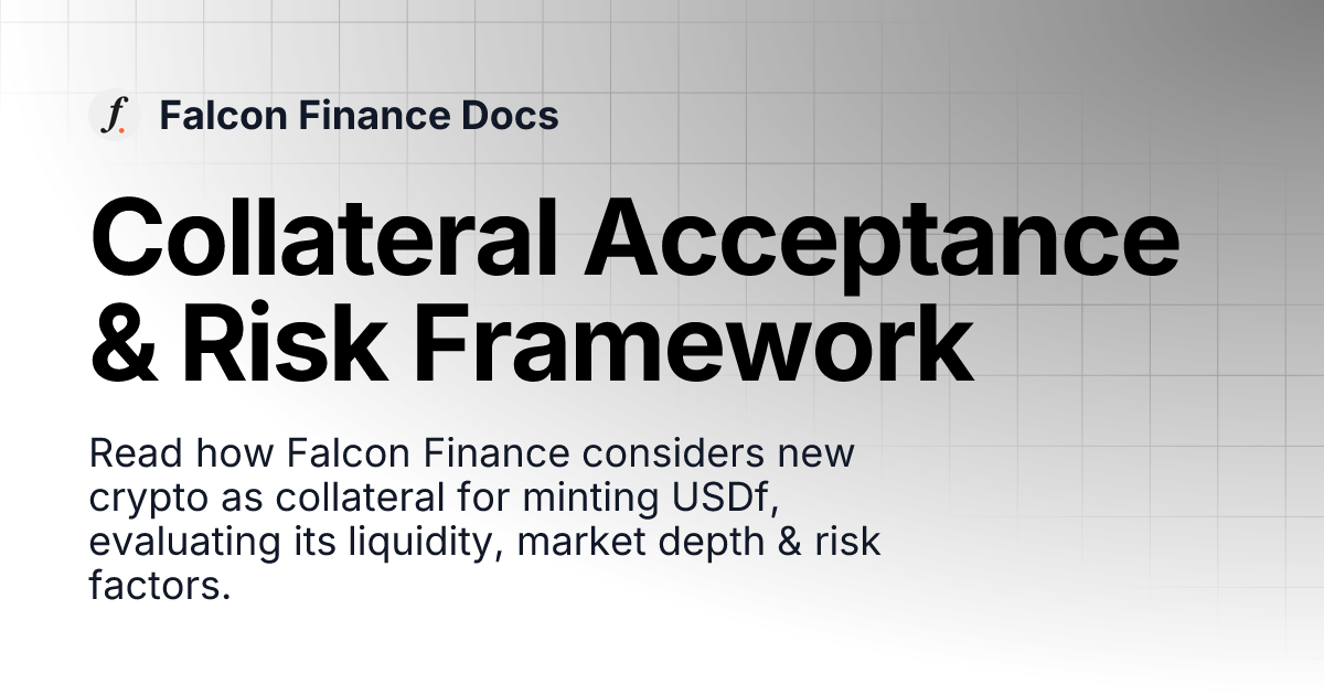 Collateral Acceptance & Risk Framework | Falcon Finance Docs