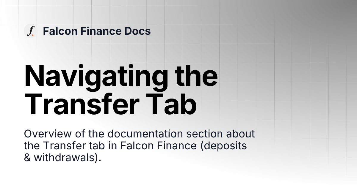 Navigating the Transfer Tab | Falcon Finance Docs